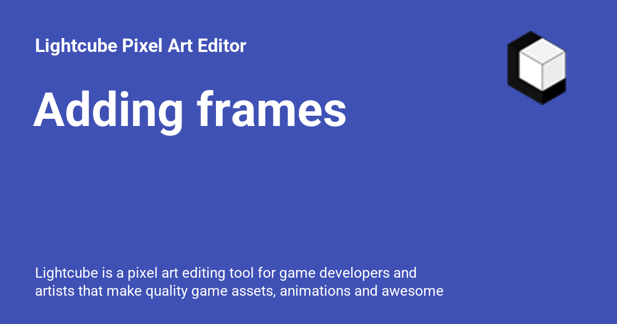 Adding frames - Lightcube Pixel Art Editor