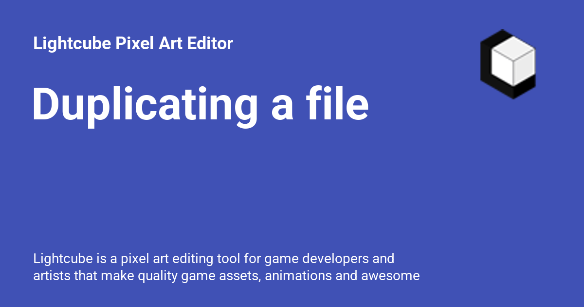 Duplicating a file - Lightcube Pixel Art Editor