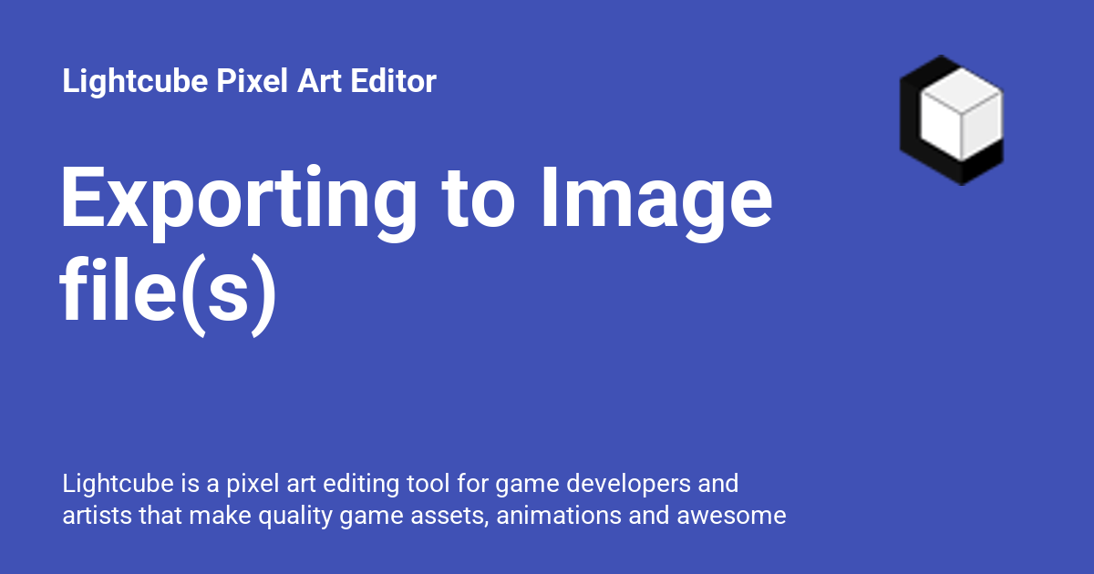 Exporting to Image file(s) - Lightcube Pixel Art Editor