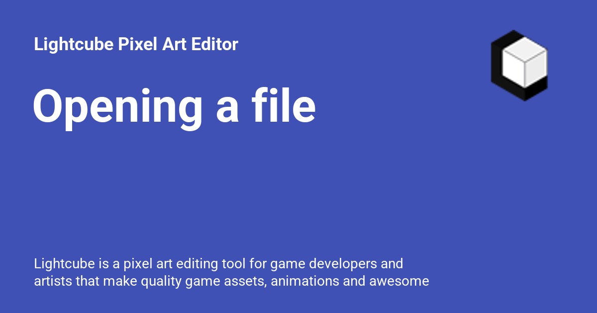 Opening a file - Lightcube Pixel Art Editor