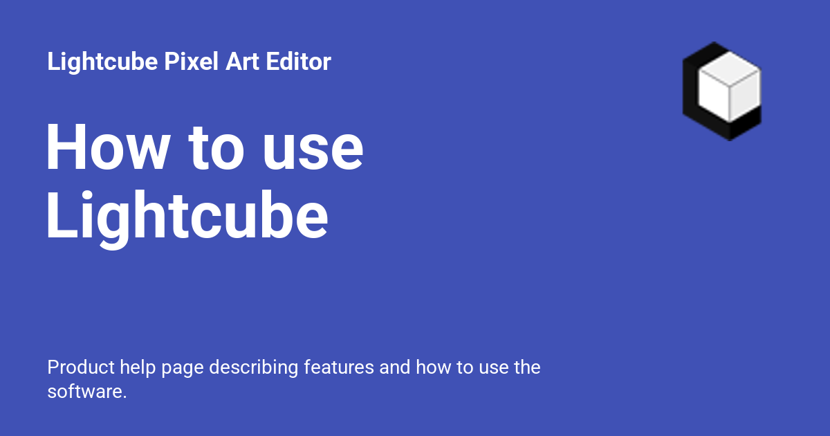 How to use Lightcube - Lightcube Pixel Art Editor