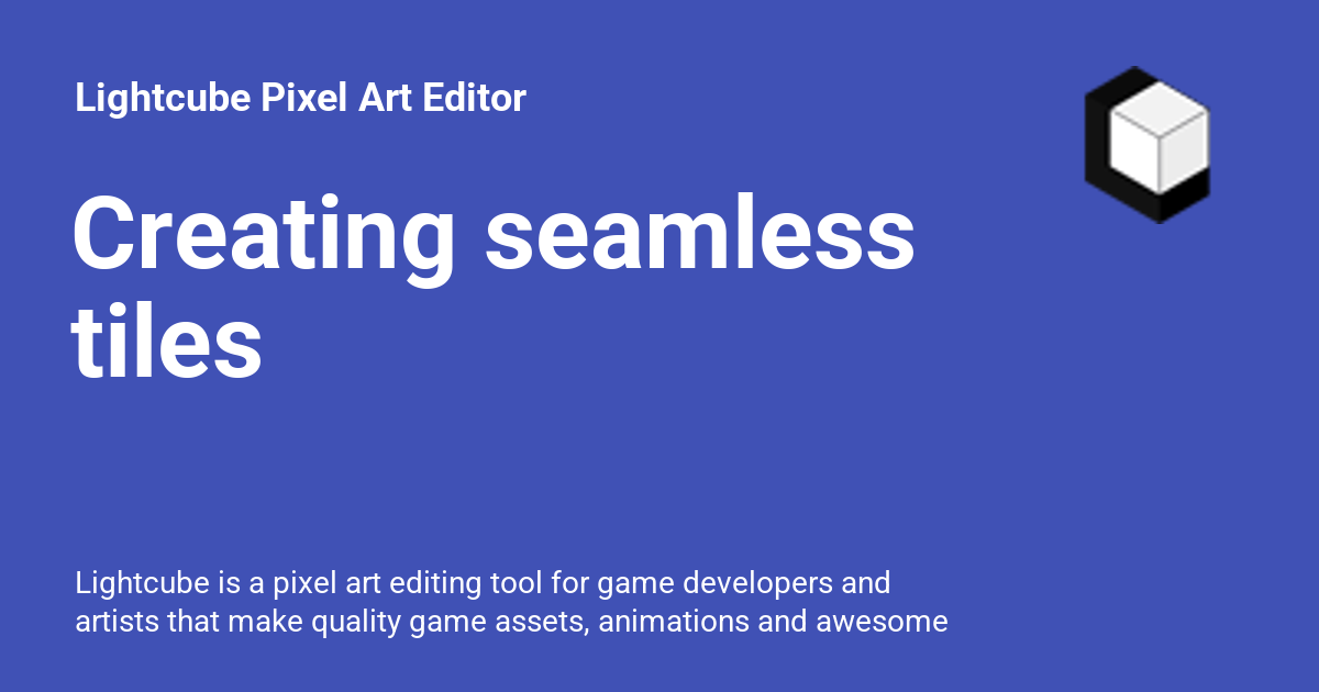 Creating seamless tiles - Lightcube Pixel Art Editor