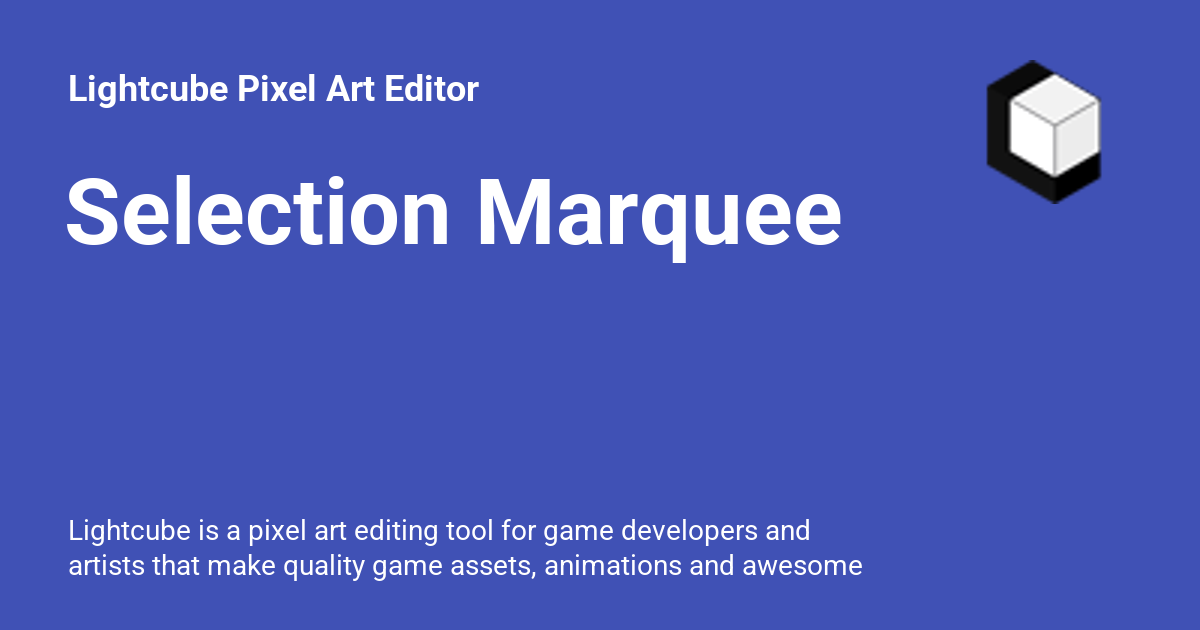 Selection Marquee - Lightcube Pixel Art Editor